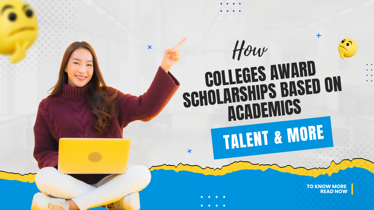 Merit Aid Deep Dive: How Colleges Award Scholarships Based on Academics ...