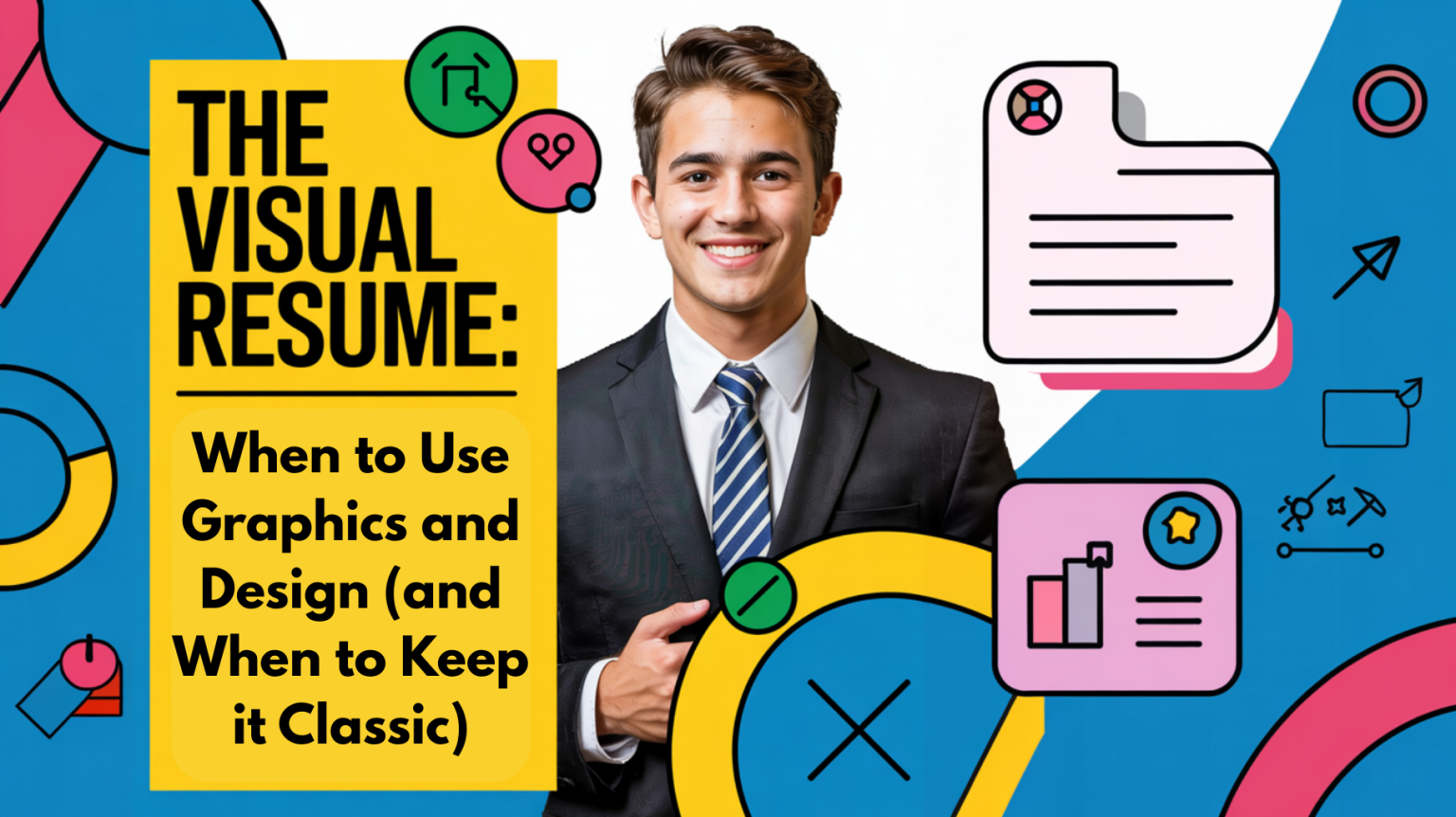 Visual Resumes: Go Bold or Stay Simple? Student Guide
