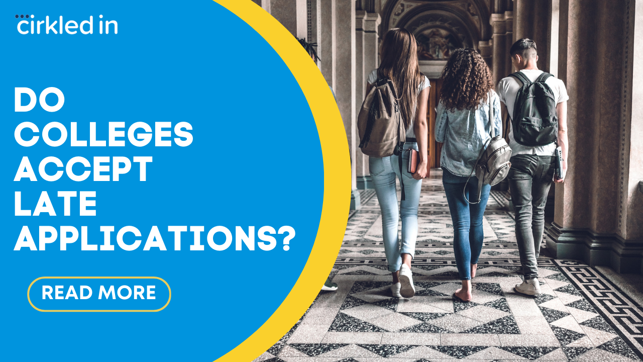 Do Colleges Accept Late Applications? (Or Are You Out of Luck ...