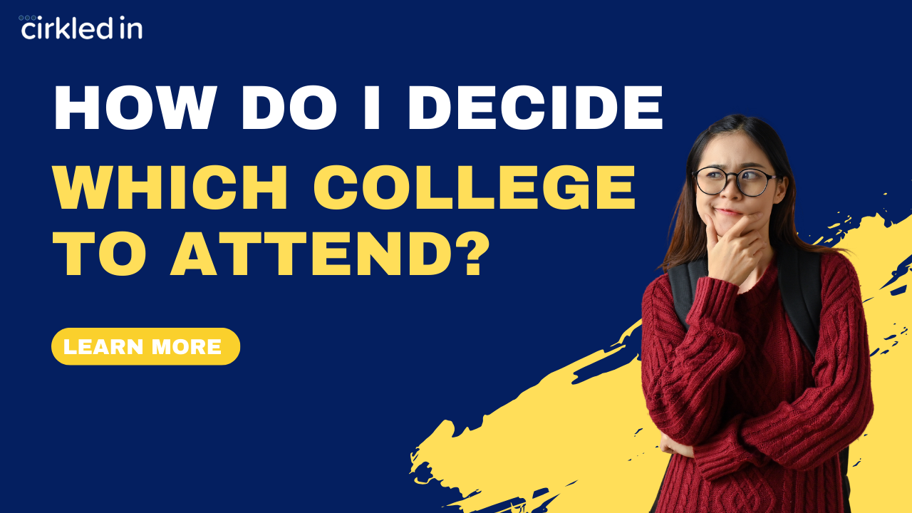 How Do I Decide Which College to Attend (Because, Yeah, It’s a Big Deal ...